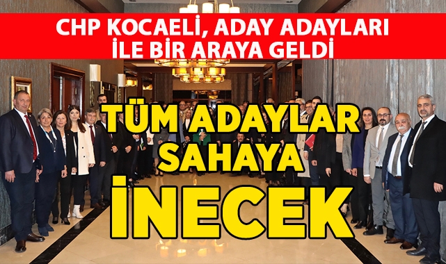 CHP Kocaeli, aday adayları ile bir araya geldi - Siyaset Haberleri CHP Kocaeli, aday adayları ile bir araya geldi - Siyaset Haberleri